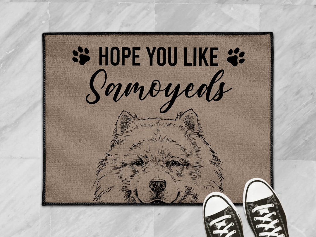 Samoyed Doormat, Hope You Like Samoyeds Dog Door Mat, Dog Welcome Mat ...