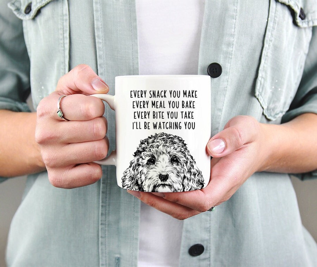 Cockapoo Mug, Doodle Dog Mom Dad Coffee Mug, Every Snack You Make Every ...