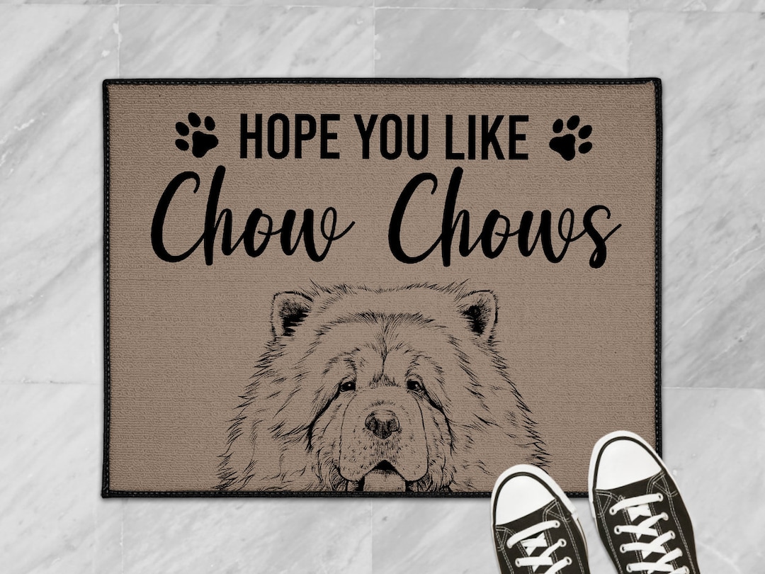 Chow Chow Doormat, Hope You Like Chow Chows Dog Door Mat, Dog Welcome ...