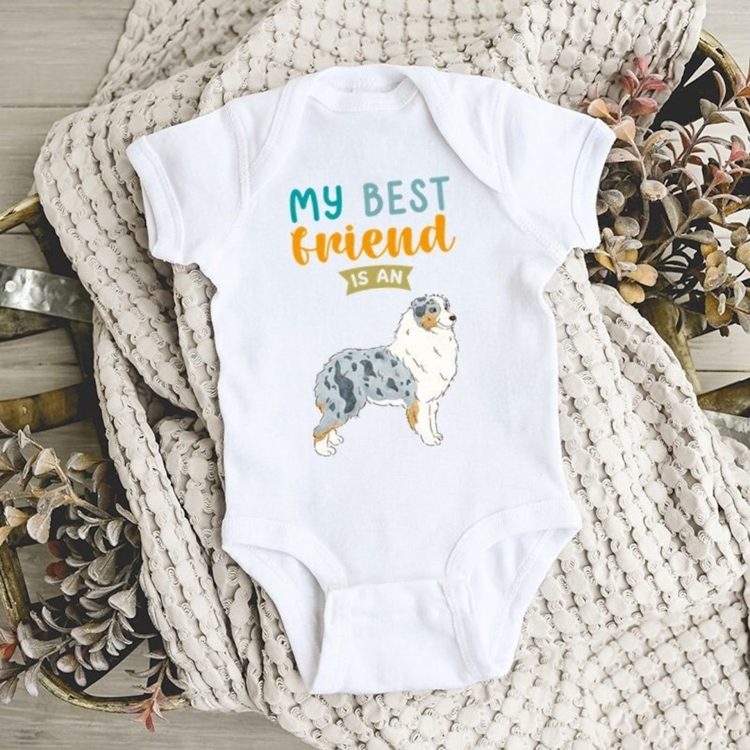 My Best Friend is an Aussie Baby Bodysuit, Baby Boy Baby Girl Clothes ...