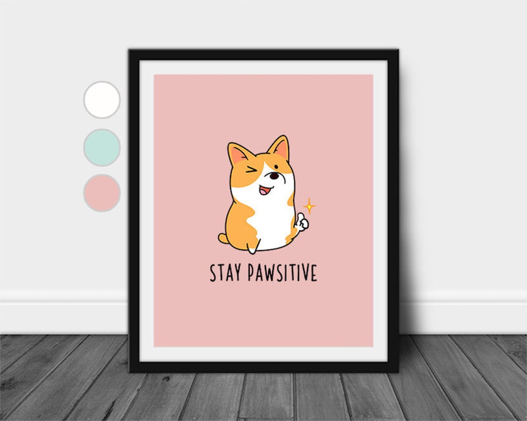 Stay Pawsitive Sign, Corgi Wall Decor, Dog Inspirational Quote Wall Art ...