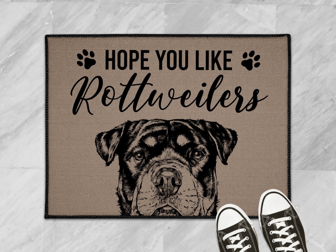 Rottweiler Doormat, Hope You Like Rottweilers Dog Door Mat, Rotie Dog ...