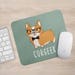 Corgeek Corgi Mousepad, Dog Quote Mouse Pad, Dog Lover Gift Mousepads ...