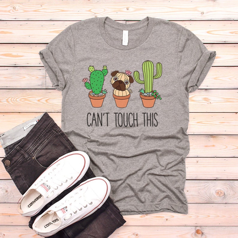 Can't Touch This Pug T-shirt, Cactus Shirt, Dog Lovers Unisex Tshirt ...