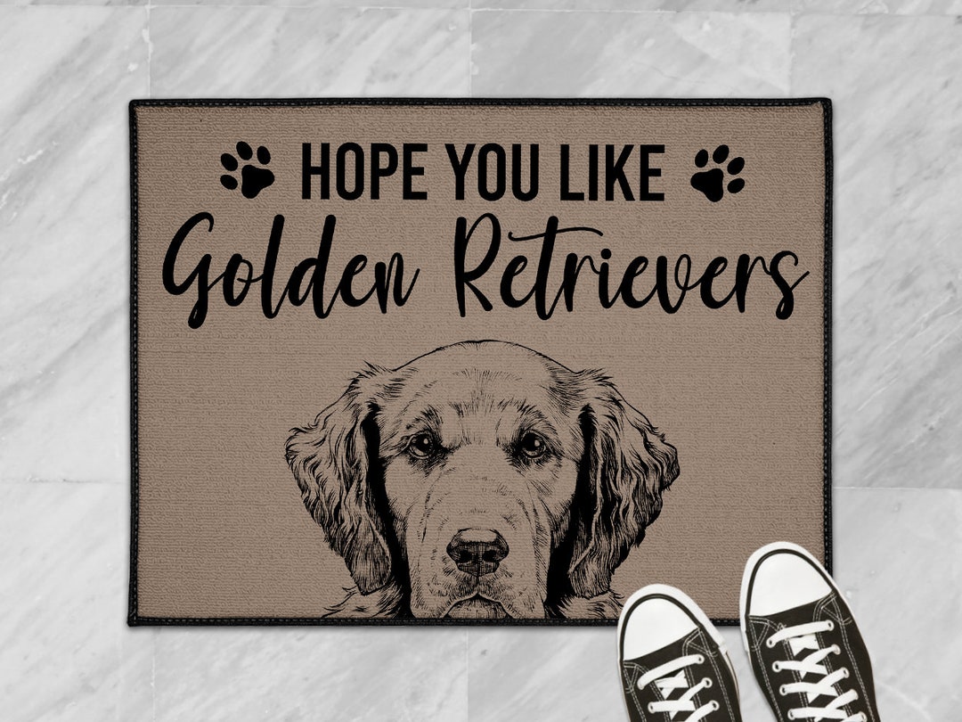 Golden Retriever Doormat, Hope You Like Golden Retrievers Dog Door Mat ...