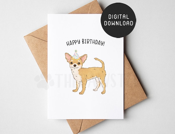 PRINTABLE Chihuahua Birthday Card Happy Birthday Card From - Etsy