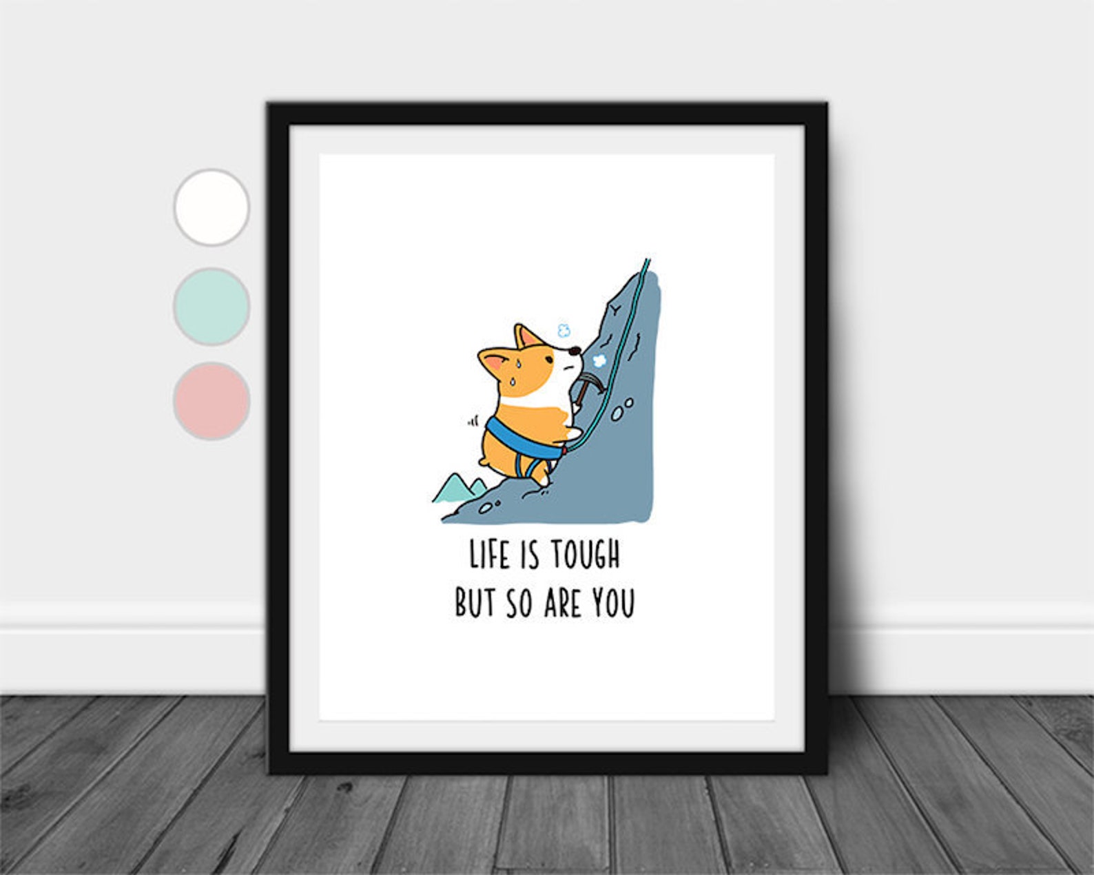 Life is Tough but so Are You Wall Decor Corgi Dog Cute Wall | Etsy