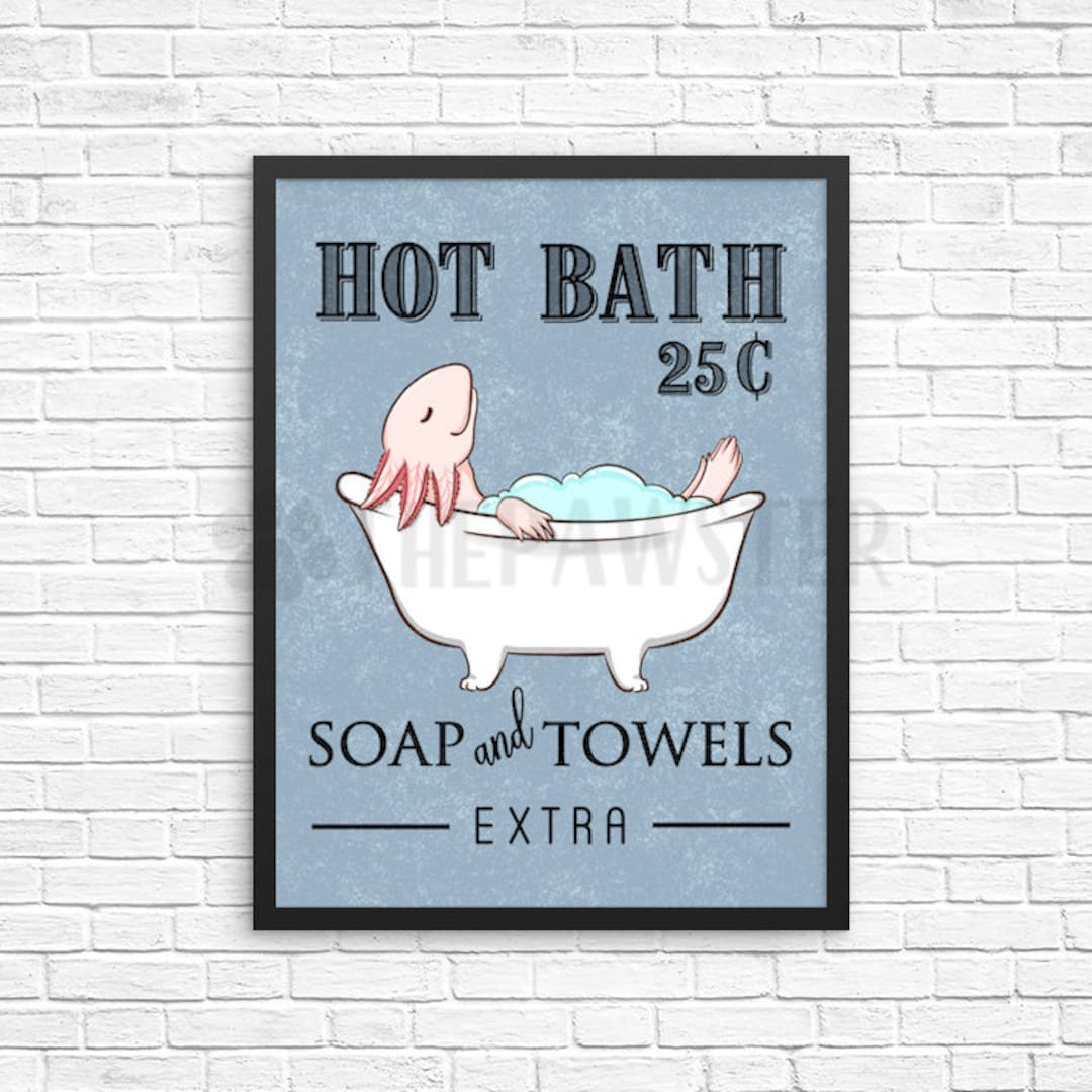 Axolotl Bathroom Wall Decor, Animal Funny Bathroom Art Print, Hot Bath ...