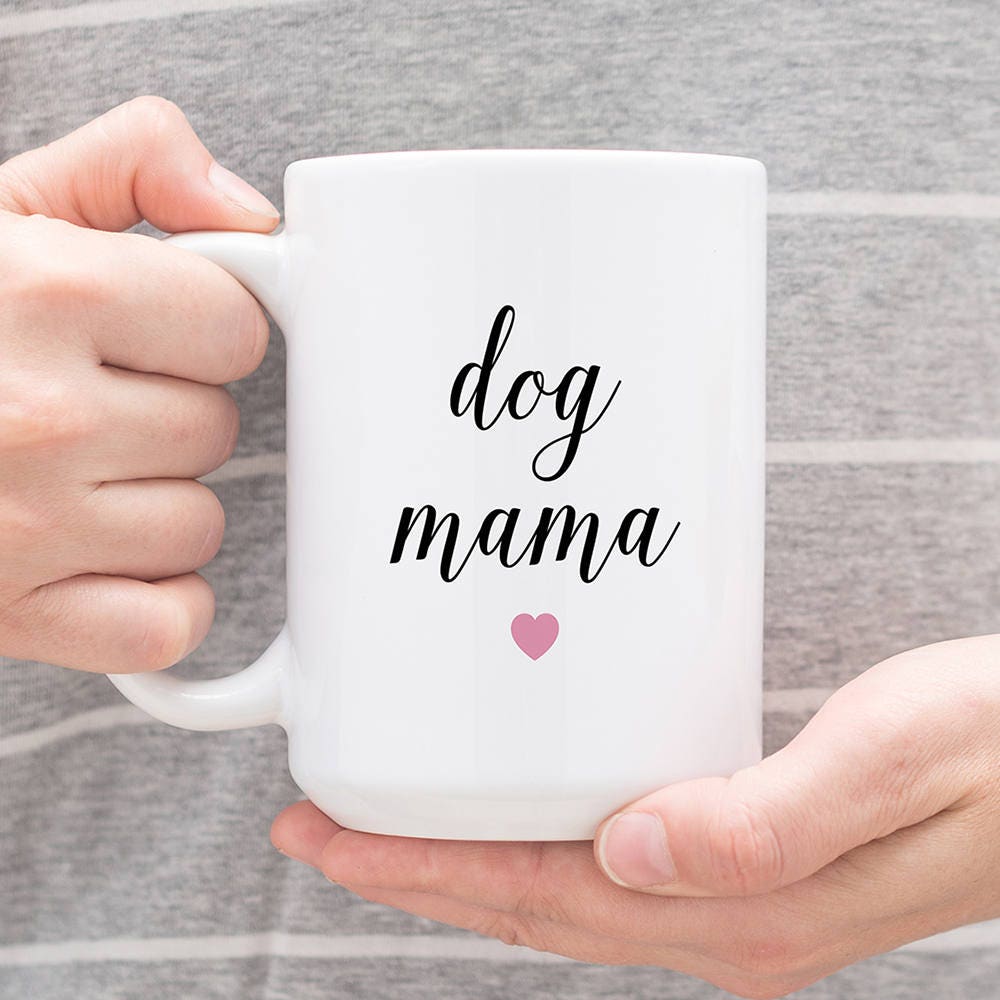 Dog Mama Dog Mom Coffee Mug Dog 11 Oz Coffee Mugs Funny 15 - Etsy
