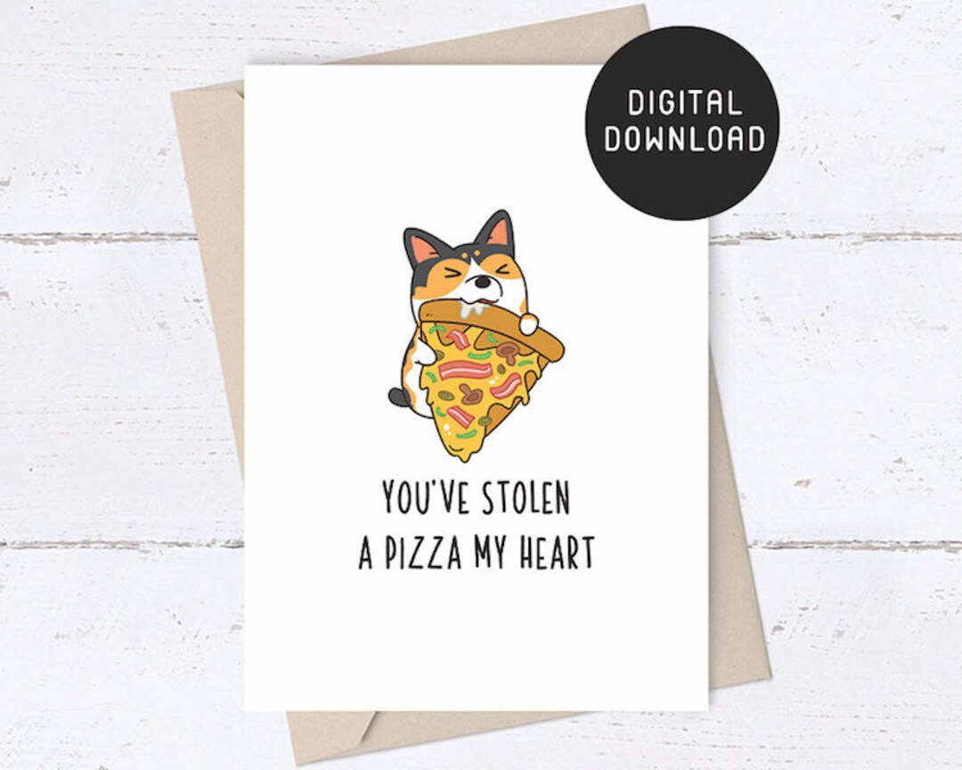 PRINTABLE Valentine Card, You've Stolen a Pizza My Heart Valentine Days ...