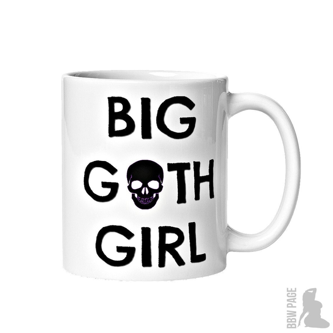 Big Goth Girl Mug, Plus Size Acceptance, Body Positivity Gift, Emo Girl ...