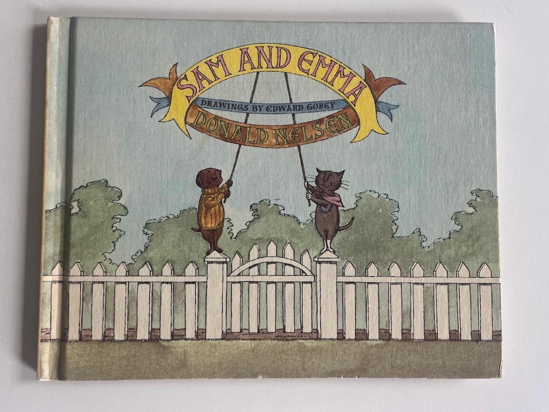 SAM and EMMA Donald Nelsen Edward Gorey Copyright 1971 Hardcover ...