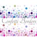 Confetti Borders, Confetti Clipart, Confetti Overlay, Digital ...