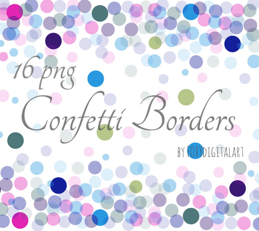 Confetti Borders, Confetti Clipart, Confetti Overlay, Digital ...