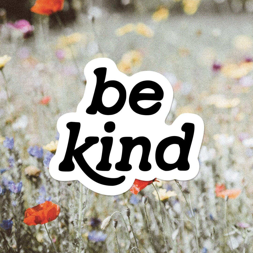 Be Kind Vinyl Sticker: Black and White Laptop Decal - Etsy