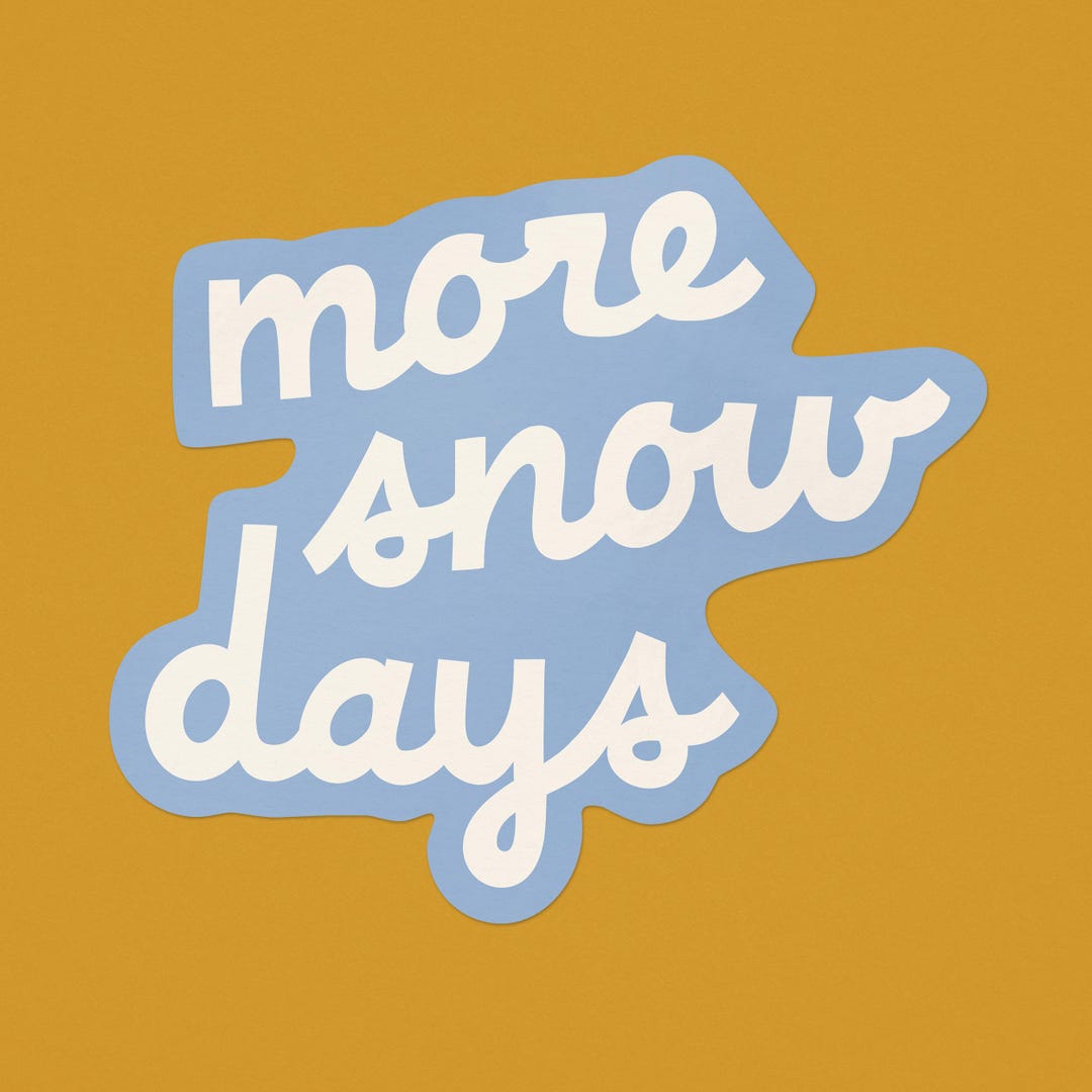 More Snow Days Vinyl Sticker | Waterproof Winter Decal - Etsy