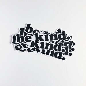 Be Kind Sticker Large. Be Kind Vinyl Decal. Be Kind Bumper - Etsy