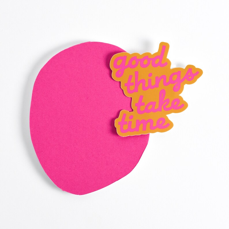 Good Things Take Time Large Vinyl Sticker | Mindset Sticker ...