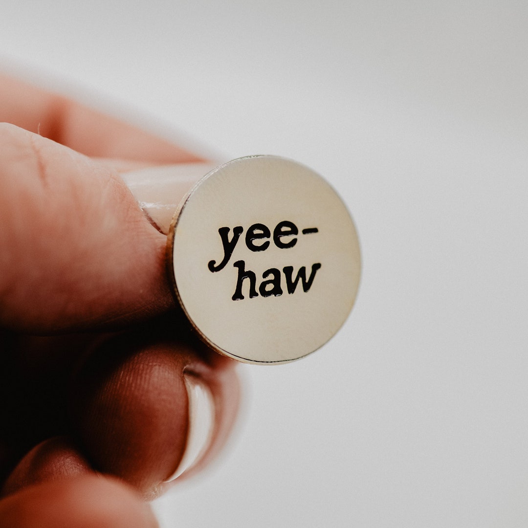 Yeehaw Enamel Pin. Small Gold Yeehaw Pin. Yeehaw Badge. Yeehaw Lapel ...