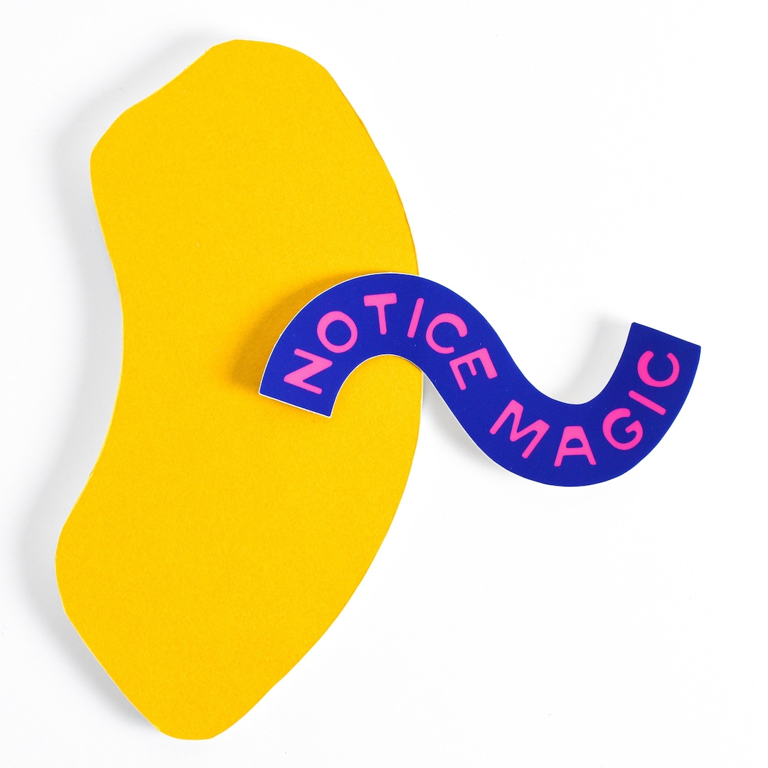 Notice Magic Sticker | Waterproof Affirmation Sticker - Etsy