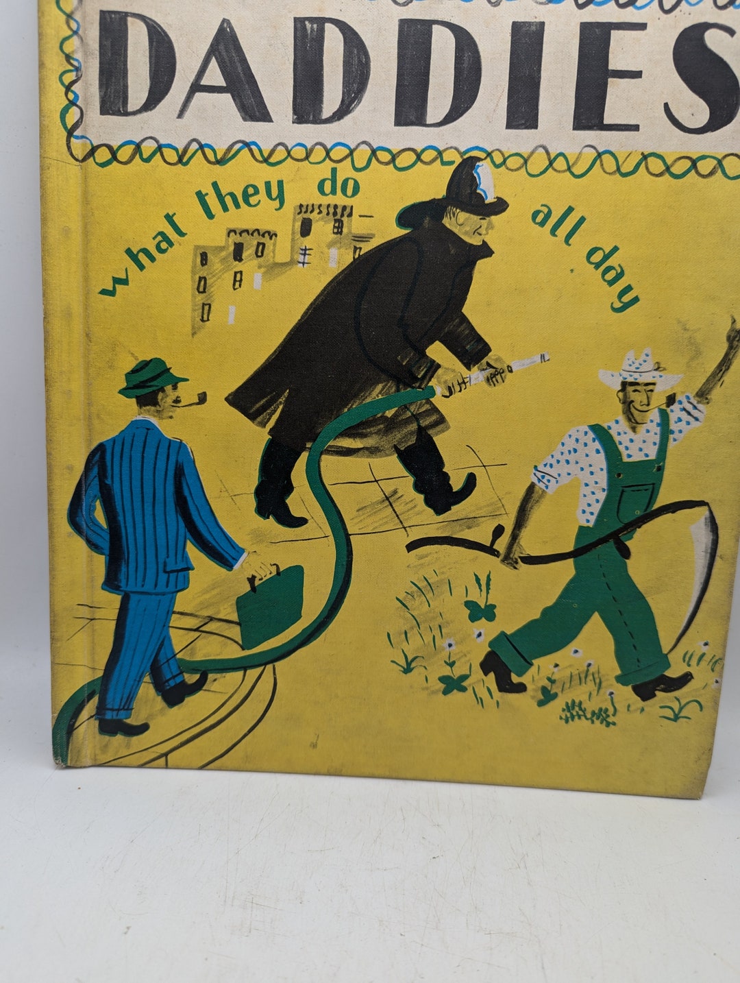 Vintage daddies What They Do All Day Hardcover Twelfth Printing January ...
