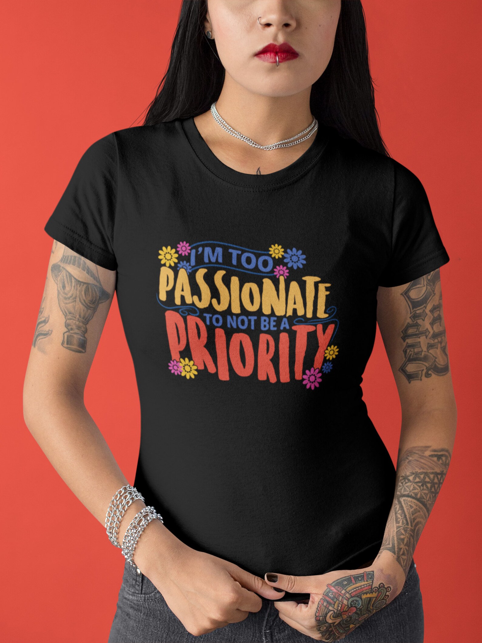 Passion Shirt, Priority T-shirt, I'm Too Passionate Not to Be A ...