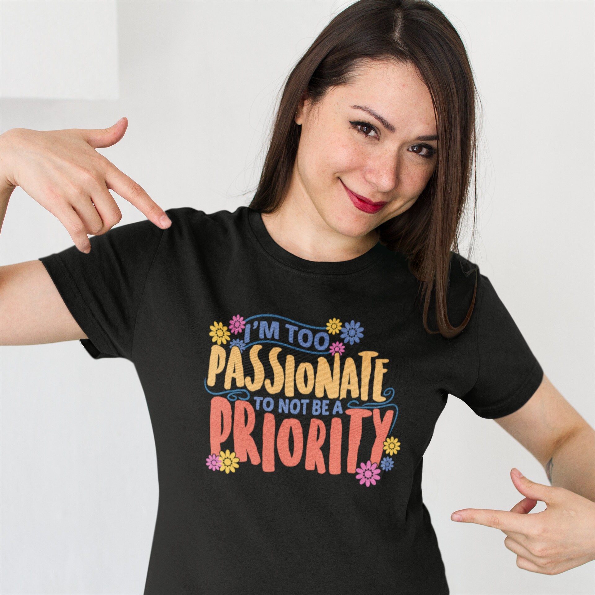 Passion Shirt, Priority T-shirt, I'm Too Passionate Not to Be A ...