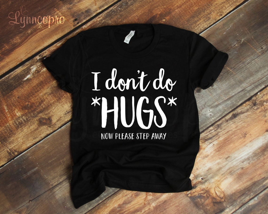 No Hugs Shirt / Not A Hugger / Introvert T-shirt / Social Distancing ...