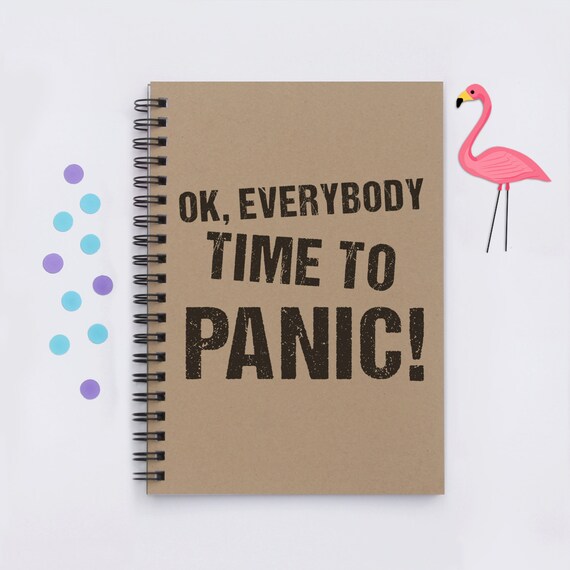 OK Everybody Time to Panic 5x7 Writing Journal | Etsy