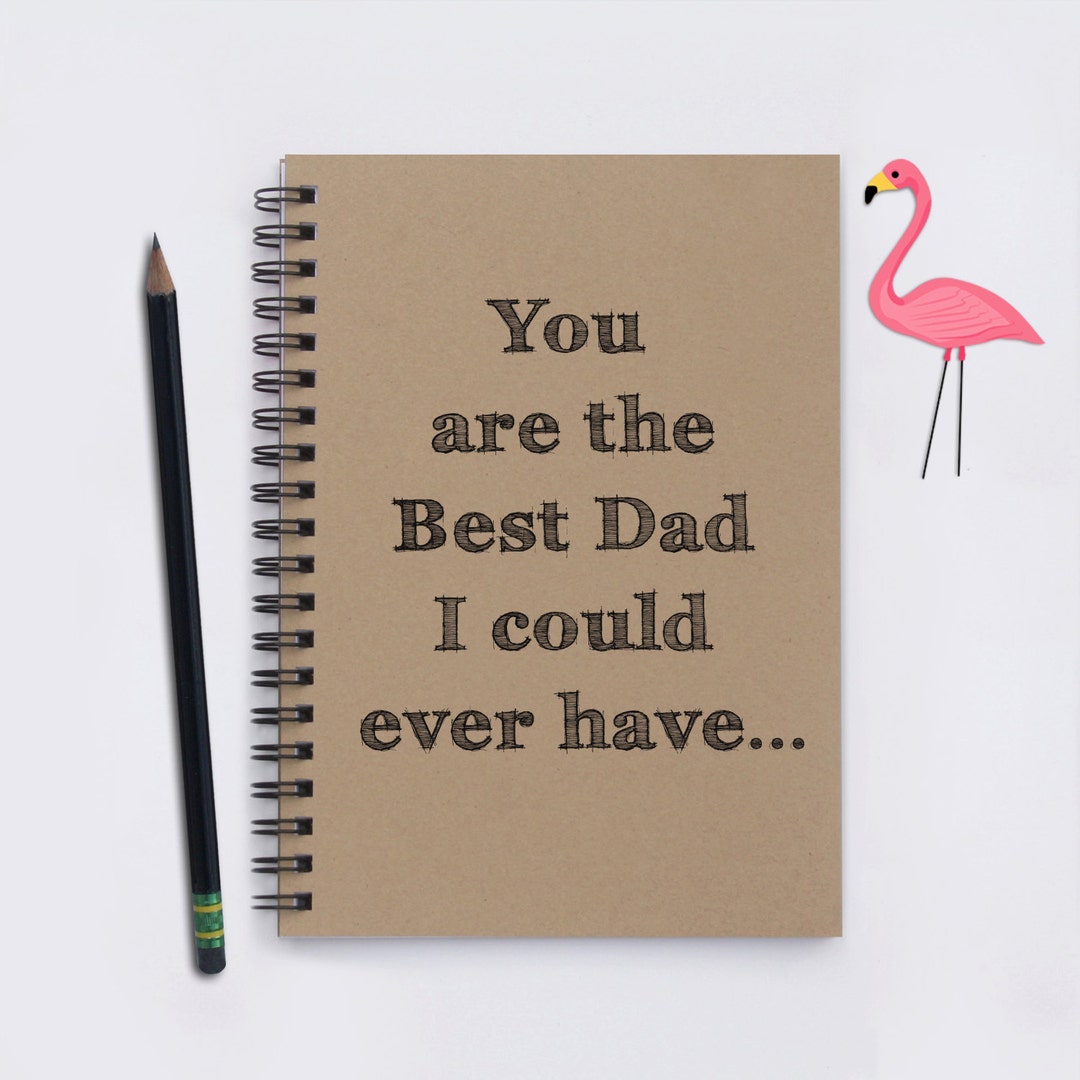 You Are the Best Dad... 5"x 7" Journal, Notebook, Memory Book ...