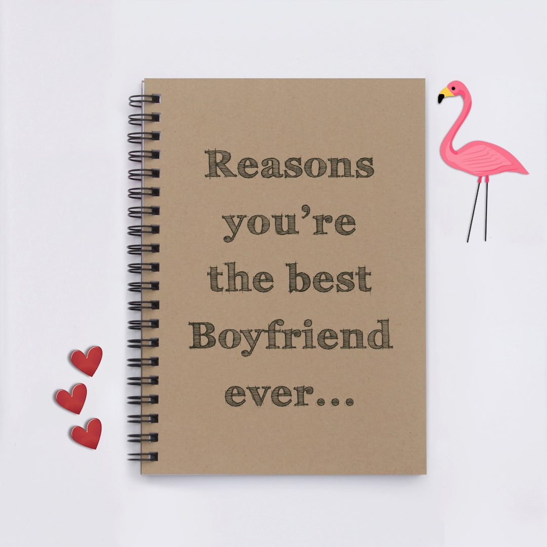 Reasons You're the Best Boyfriend Ever, 5" X 7" Journal, Writing ...