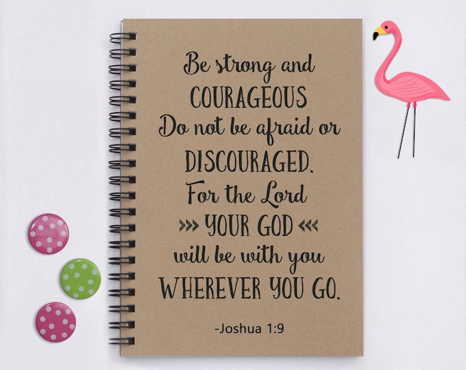 Be Strong and Courageous, Do Not Be Afraid... 5 X 7 Prayer Journal, Bible Study Journal, Journal ...