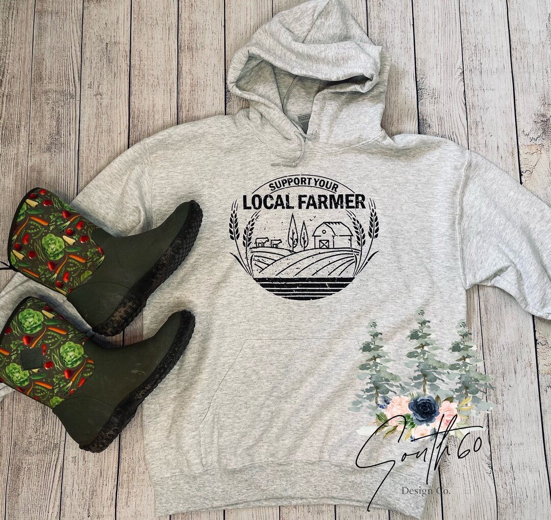 Support Your Local Farmer Hoodie - Etsy