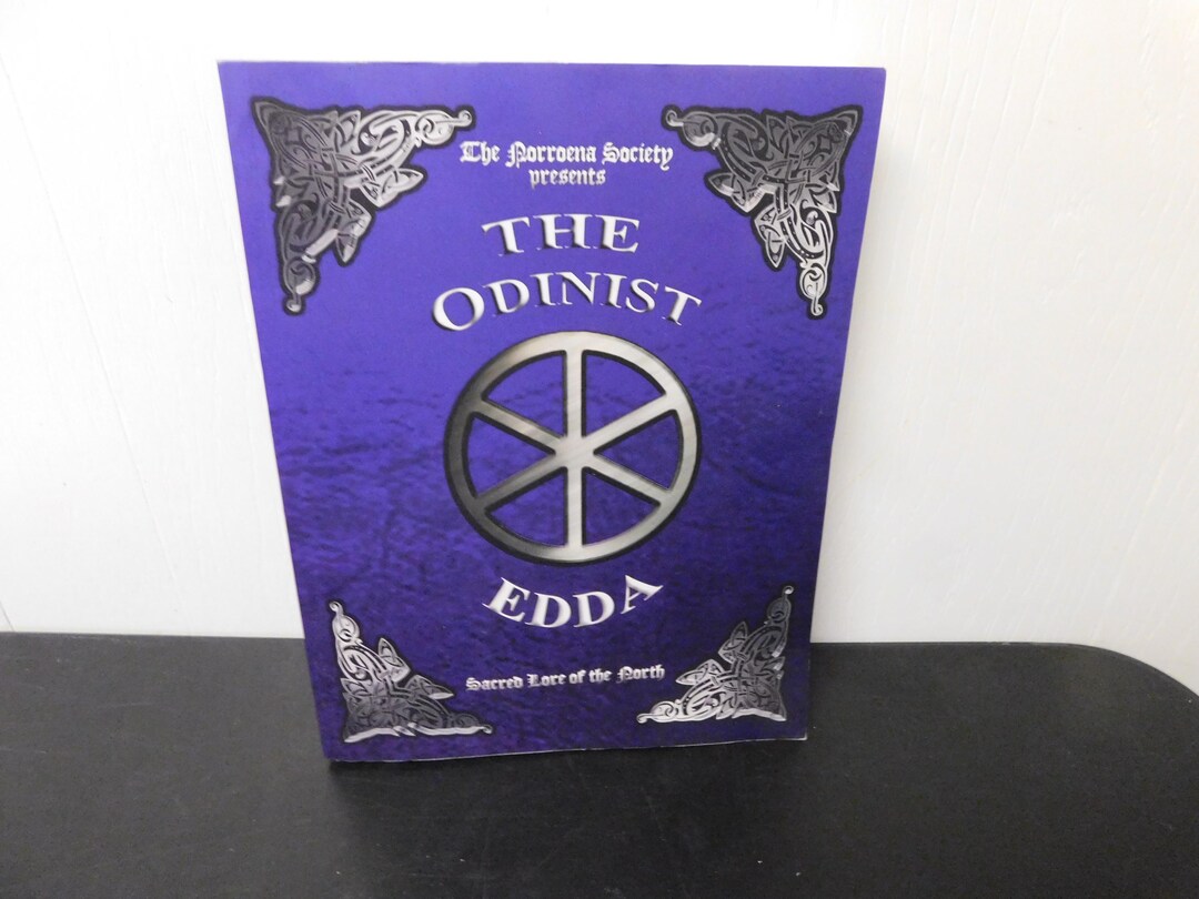 The Odinist Edda: Sacred Lore of the North by the Norroena Society ...