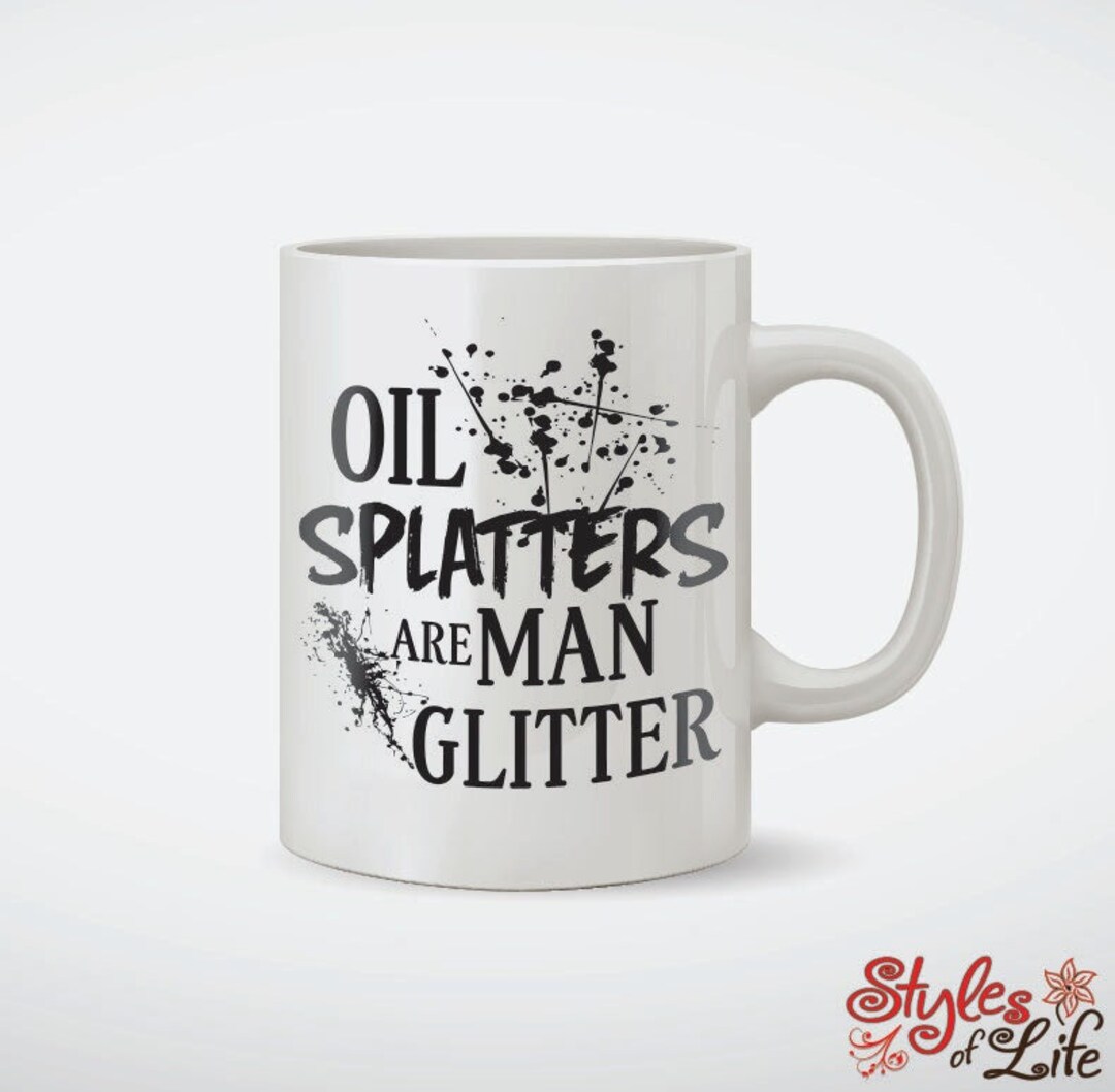 Oil Splatters Are Man Glitter Mechanic Auto Repair Coffee Mug - Etsy
