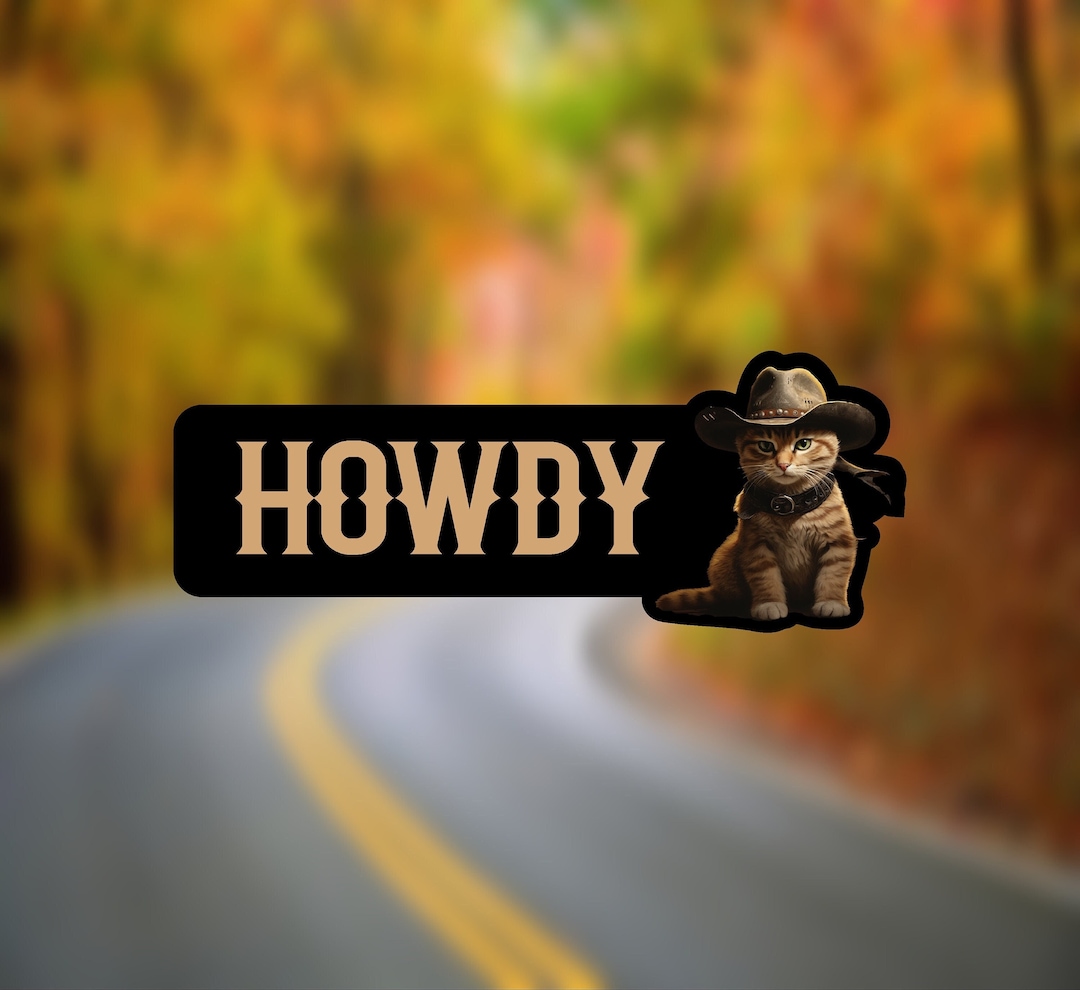 Howdy Cute Cat Bumper Sticker Cowboy Kitty Vinyl Car Decal Laminated - Etsy