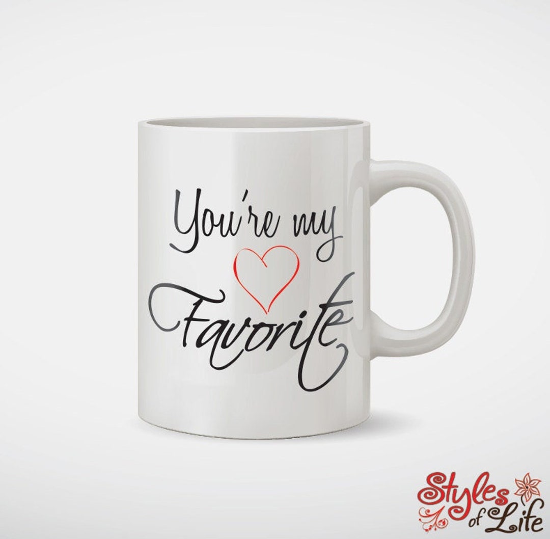You're My Favorite Coffee Mug - Etsy