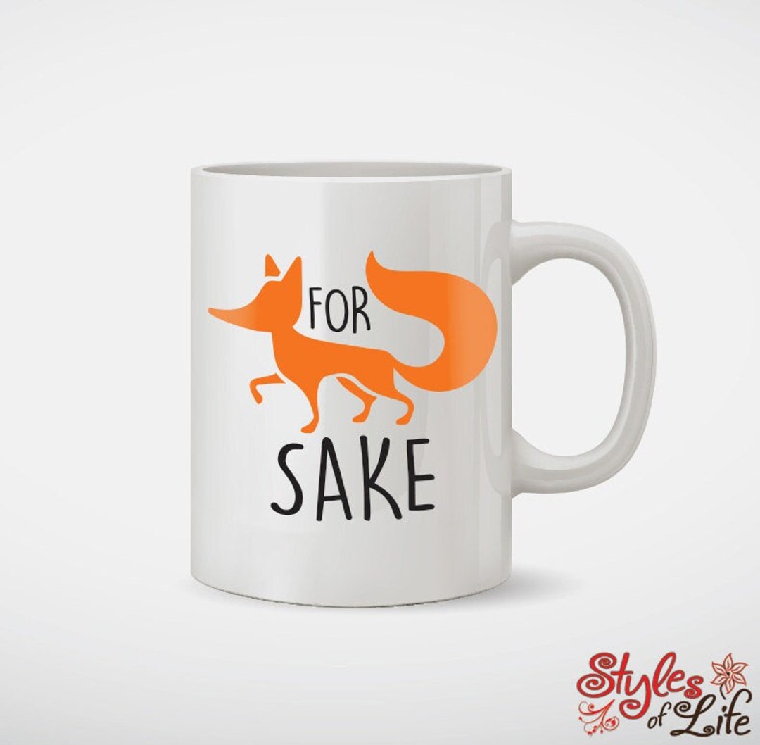 For Fox Sake Funny Coffee Mug - Etsy