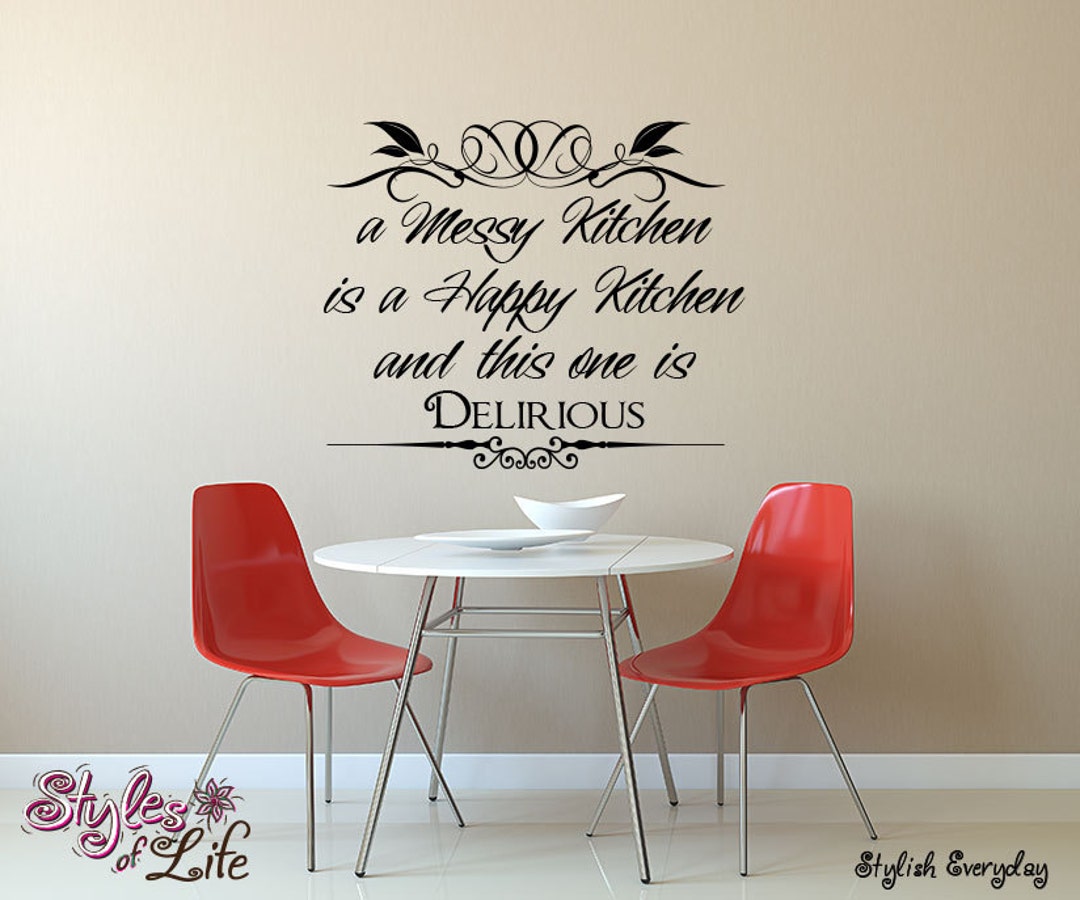 Messy Kitchen is A Happy Kitchen Wall Decor Wall Words Decal - Etsy