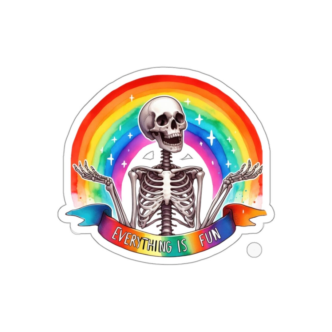 Everything is Fun Skeleton Vinyl Sticker | Laptop Decal | Phone Decal ...