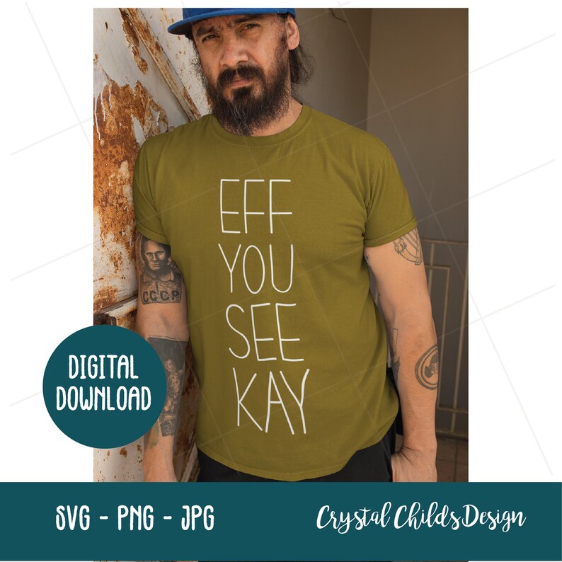 Eff You See Kay Sarcastic Quote SVG Cricut SVG Quote, SVG Quote ...