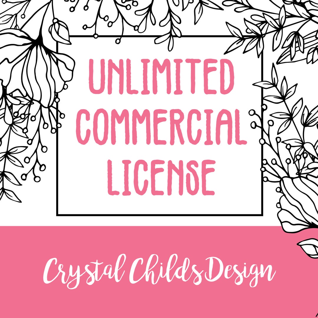 Unlimited Commercial License - Crystalchildsdesign - Etsy