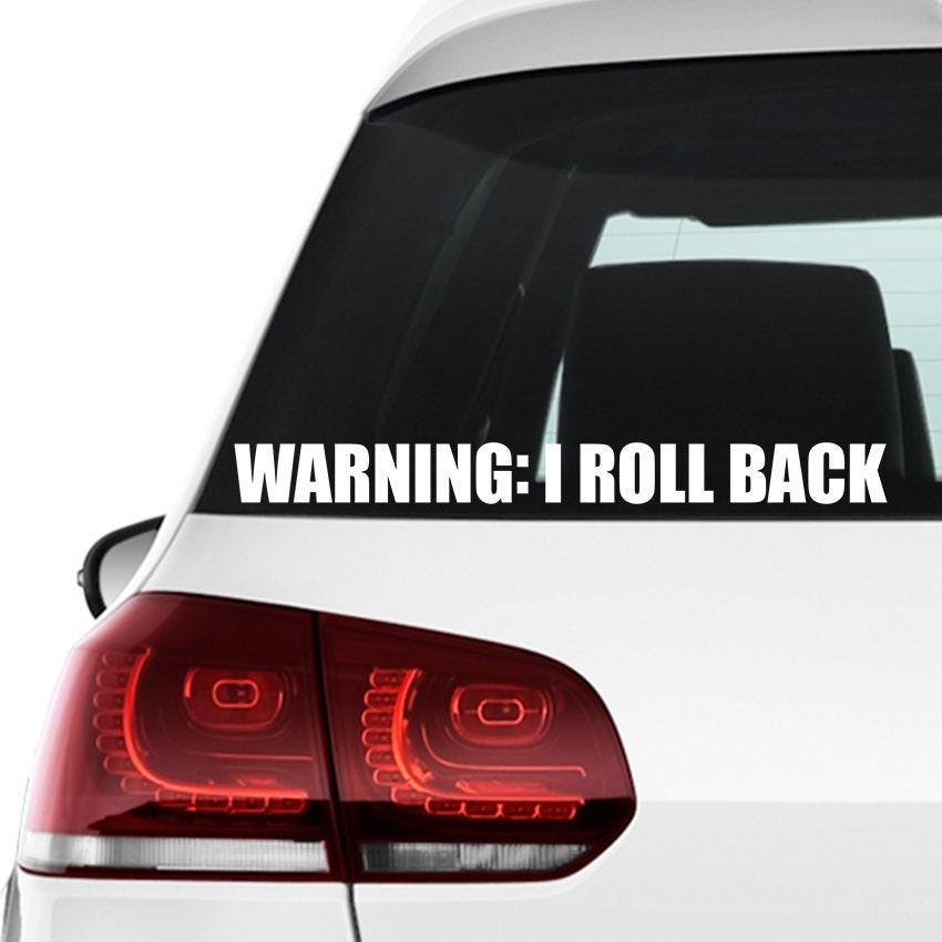 Warning I Roll Back Car Decal Manual Transmission Tailgating - Etsy