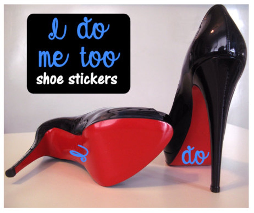 SET of TWO *WEDDING* & I Do, Me Too Shoe Stickers Something Blue Bride ...