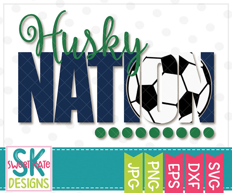 Husky Nation Svg Soccer SVG Huskies Dxf EPS Png Htv - Etsy