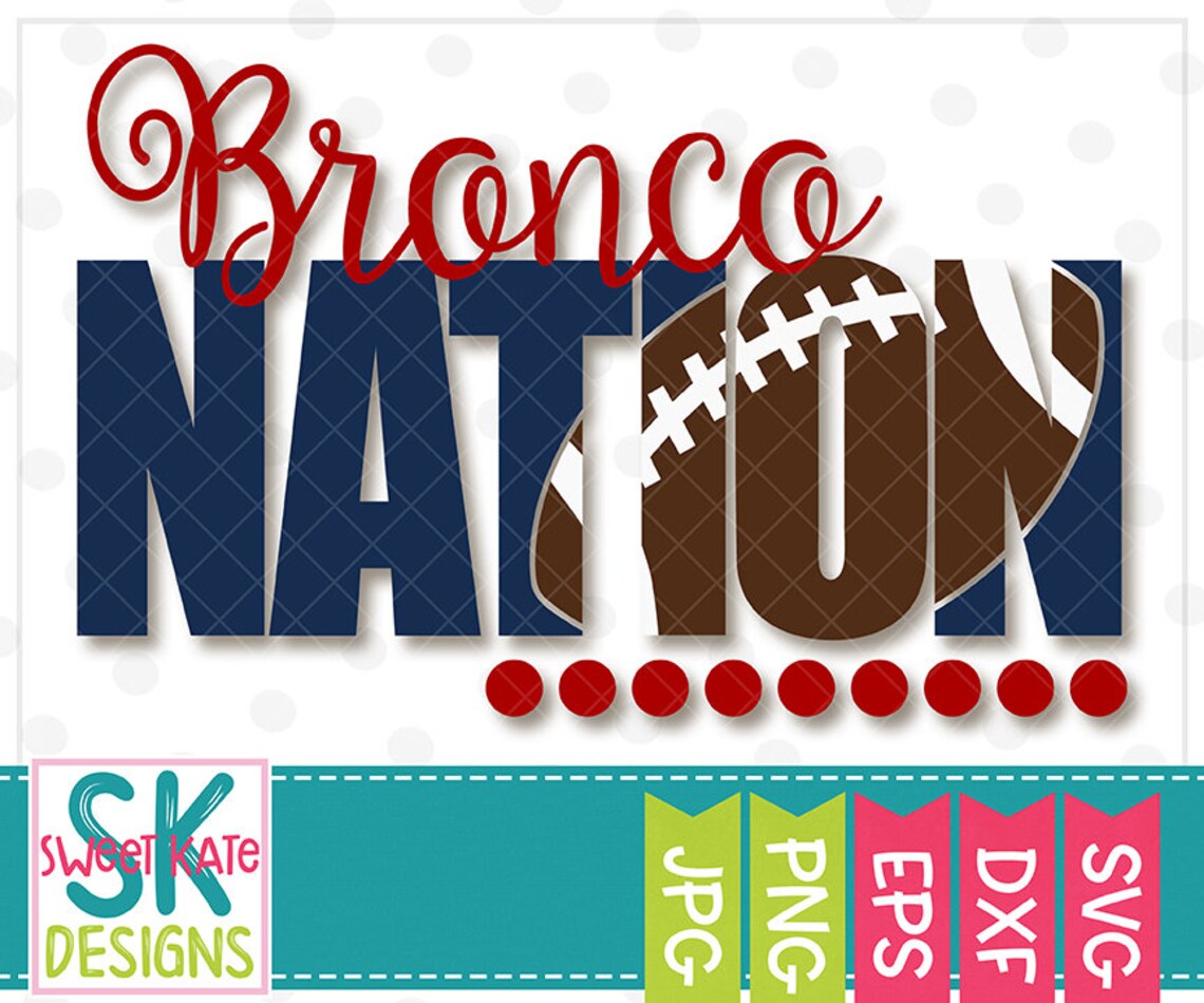 Bronco Nation Football Broncos SVG Dxf EPS Png JPG - Etsy