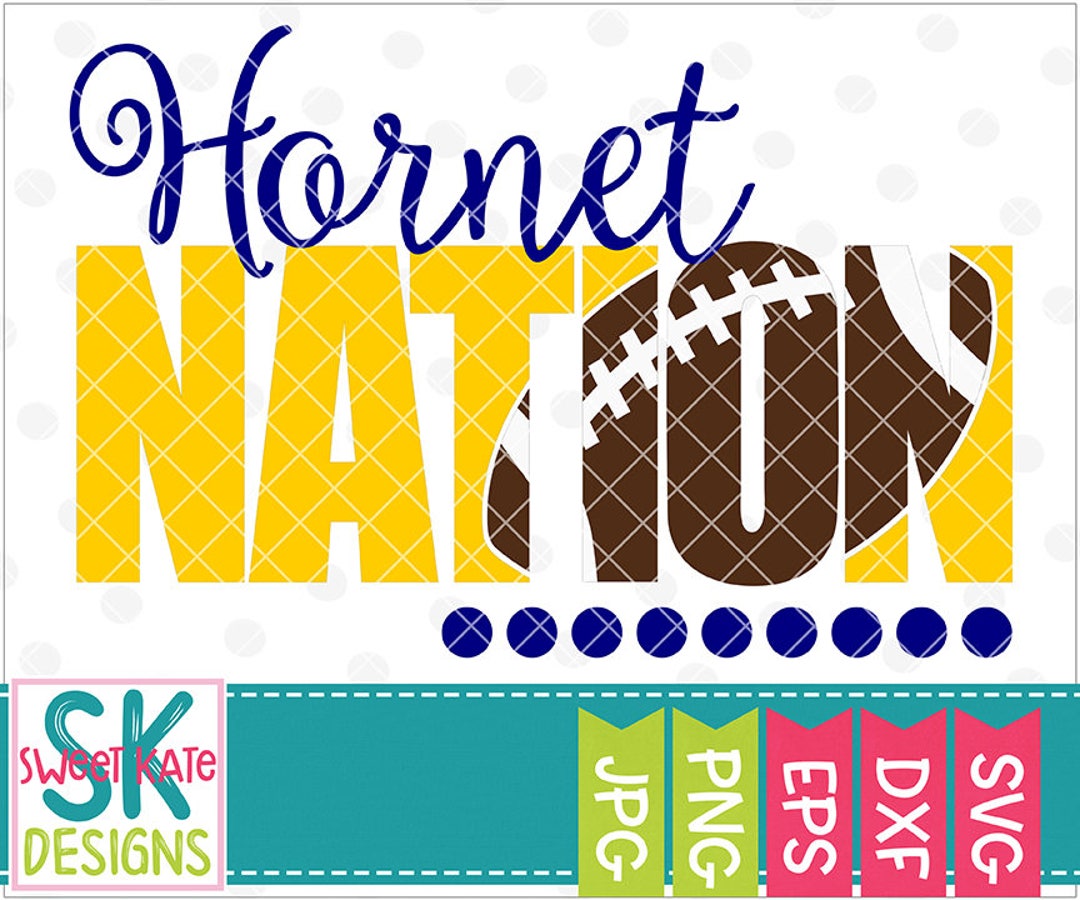 Hornet Nation Svg, Football Svg, DXF, EPS, Cricut Svg, Silhouette Cut ...