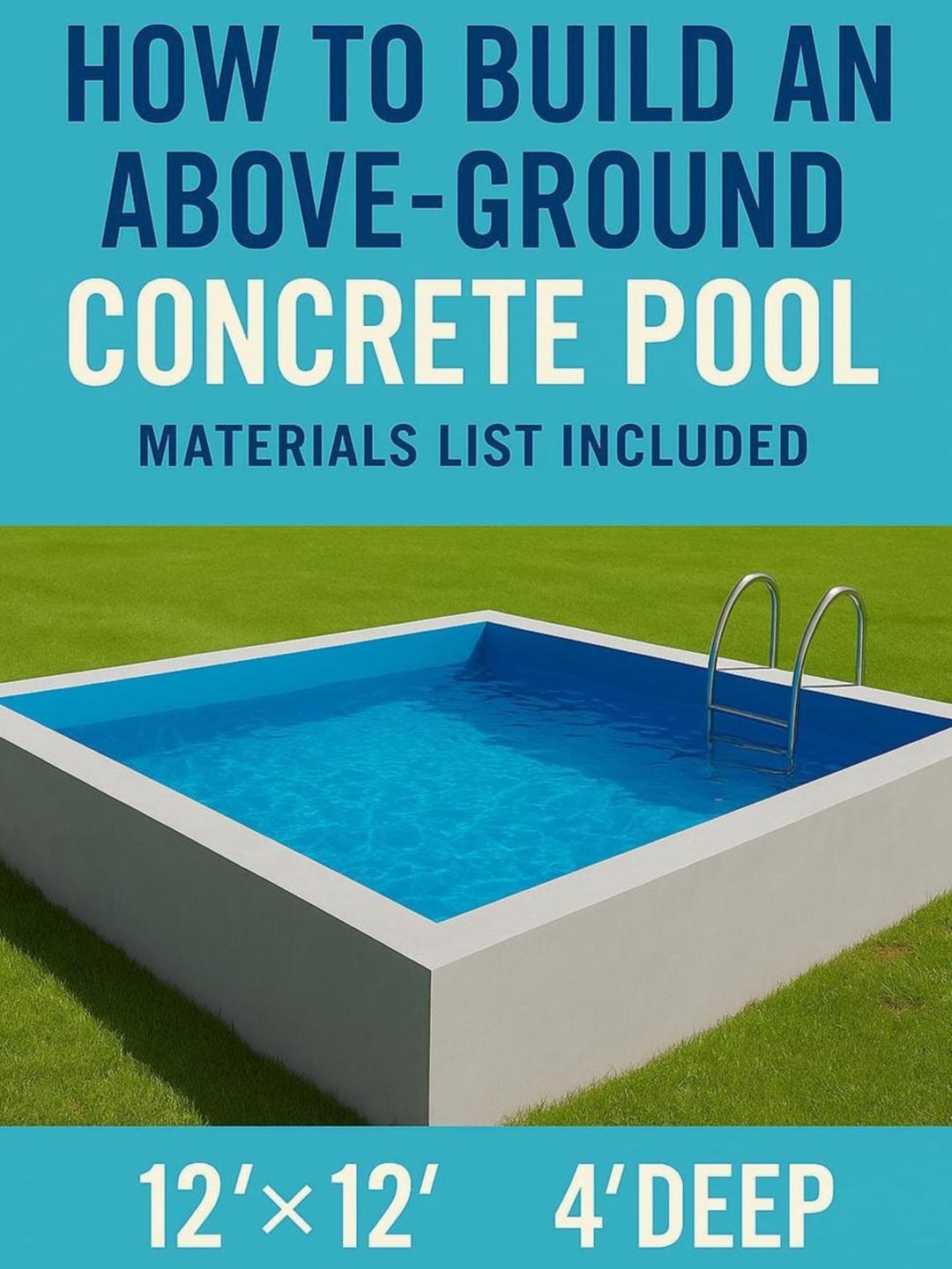 DIY Above Ground Concrete Pool Plans + Materials List | Step-by-step ...
