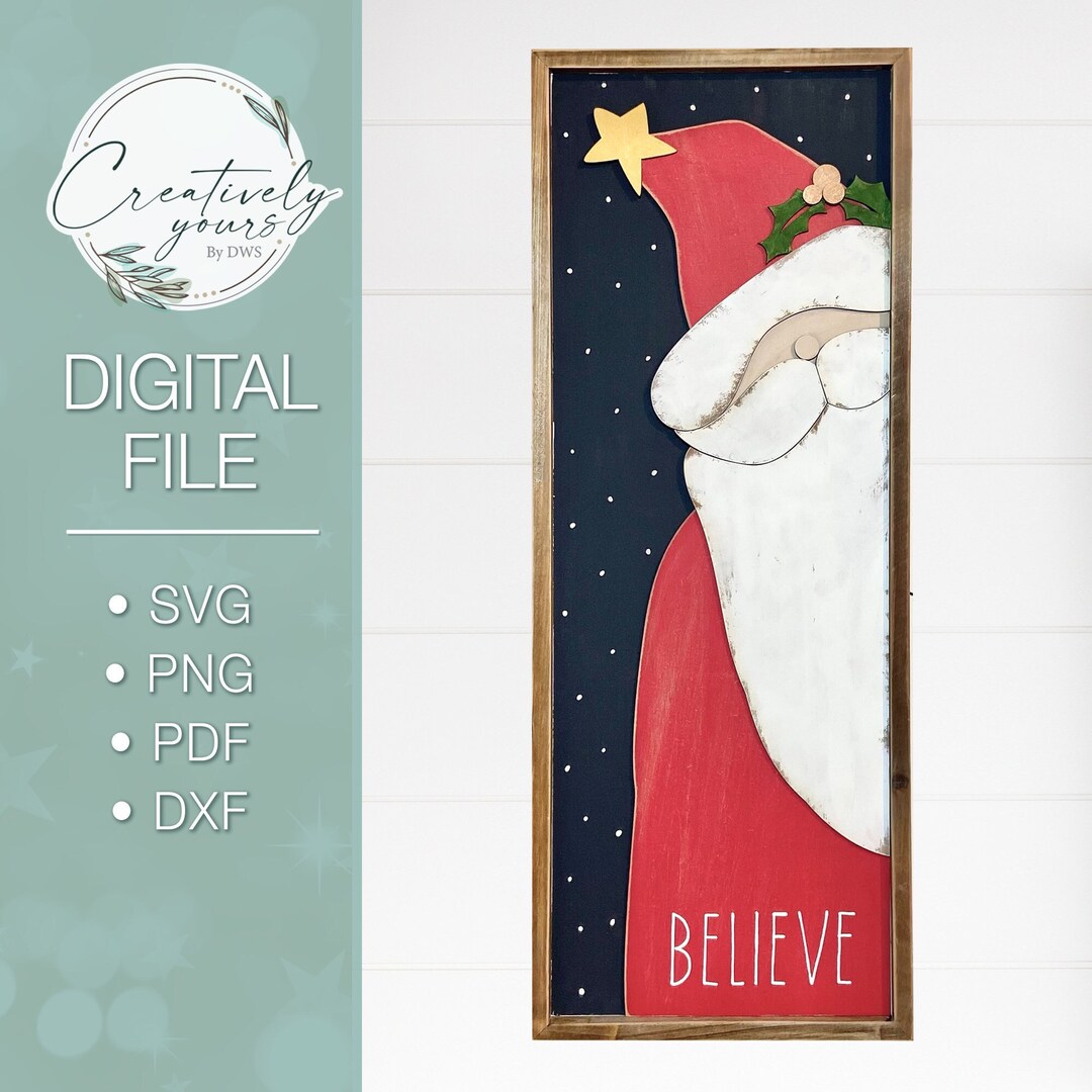 Santa Believe Christmas Sign SVG, Digital File, Glowforge, Laser File ...