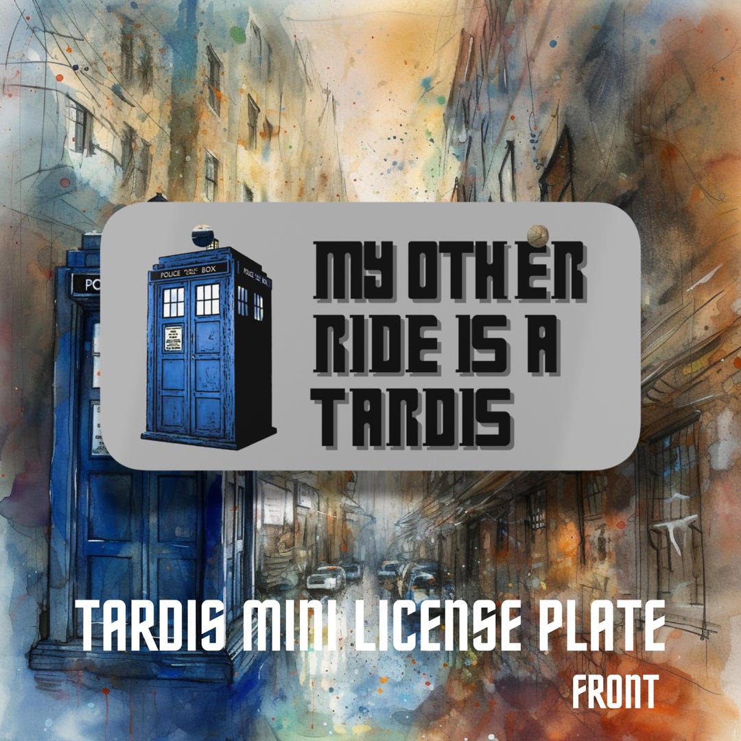 TARDIS Mini License Plate: "my Other Ride is a Tardis" Car Decor - Etsy